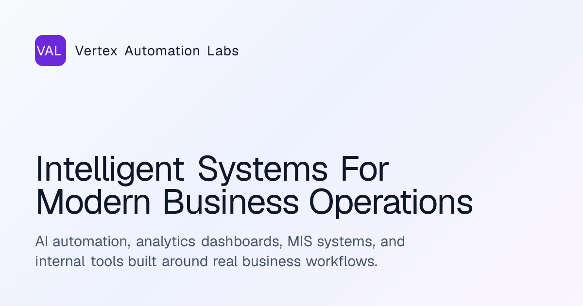 VAL — Vertex Automation Labs | Intelligent Business Automation Systems